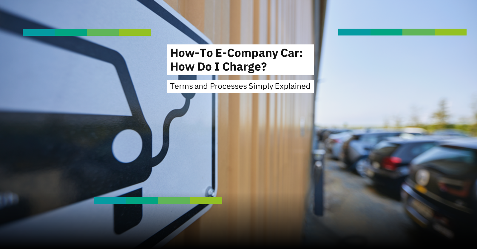 How-To E-Company Car: How Do I Charge? – Terms and Processes Simply ...